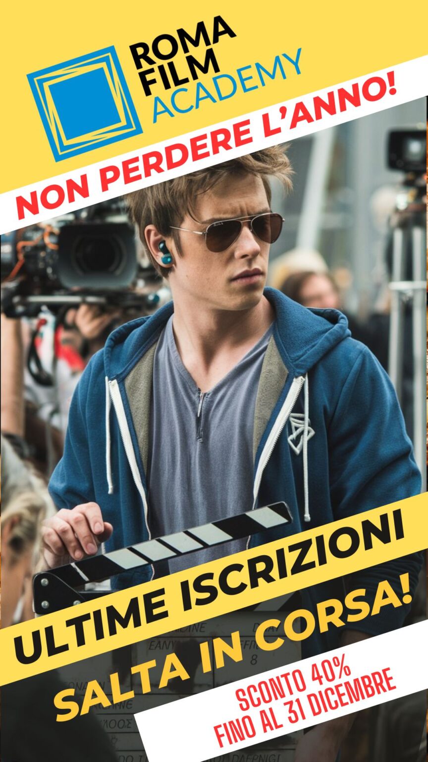 APERTE UFFICIALMENTE LE ISCRIZIONI 2023/2024 DI ROMA FILM ACADEMY ...